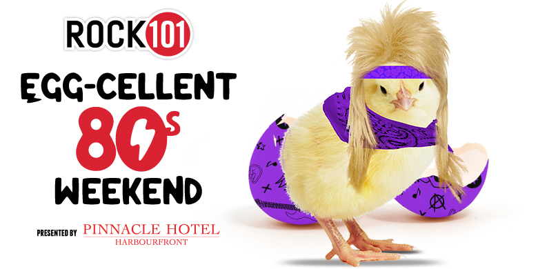 Rock 101 | Rock 101’s – Egg-Cellent 80’s Weekend